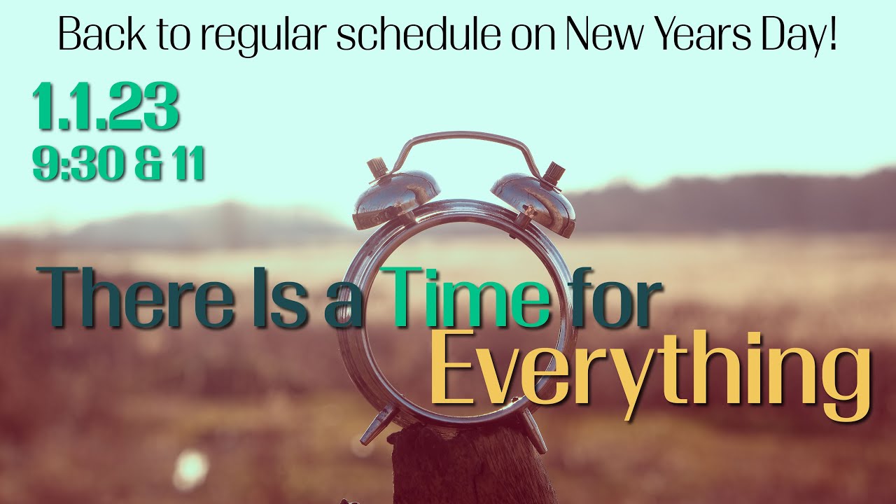 There is a Time for Everything - Harvard Avenue Christian Church ...