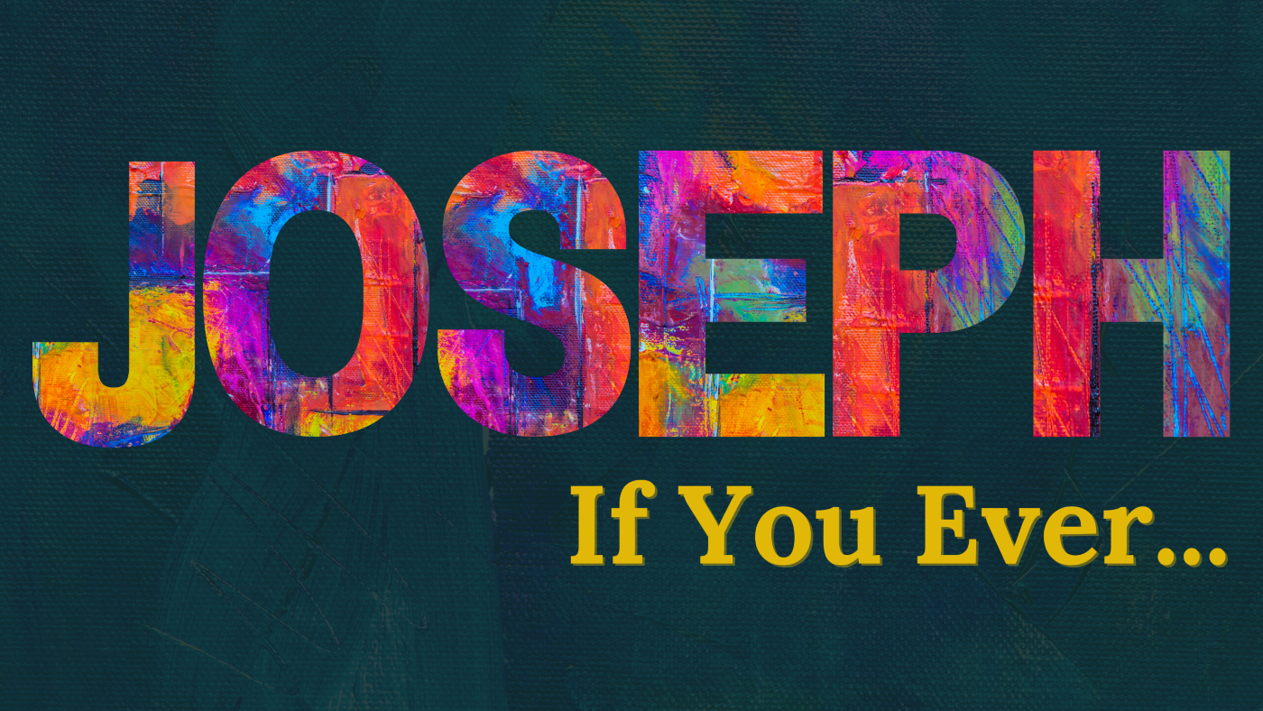 Joseph, If You Ever...Want to Get Revenge - Harvard Avenue Christian ...
